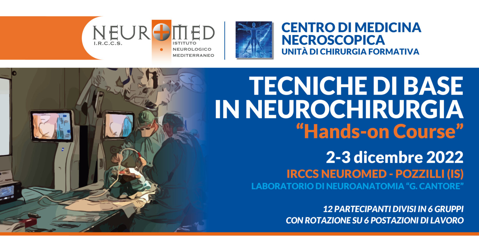 TECNICHE DI BASE IN NEUROCHIRURGIA “Hands-on Course”: 2-3 dicembre 2022 ...